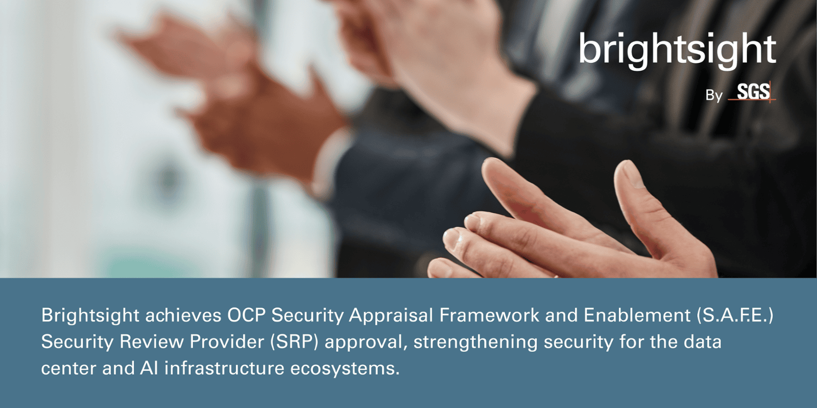 Brightsight achieves OCP Security Appraisal Framework and Enablement (S ...